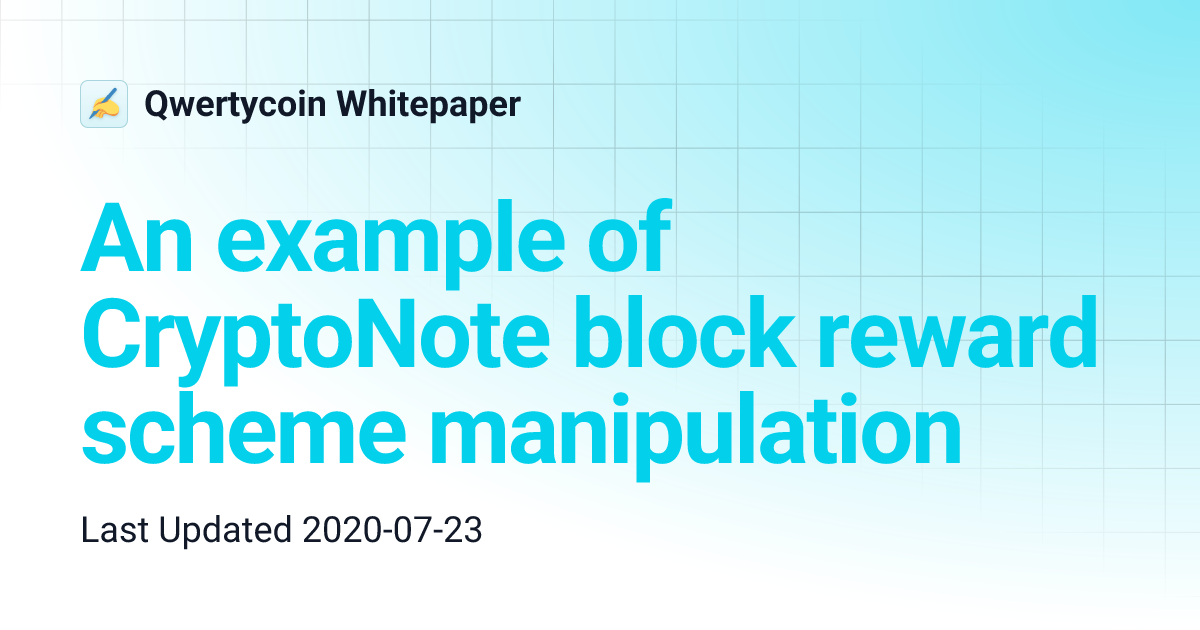 An example of CryptoNote block reward scheme manipulation | Qwertycoin ...